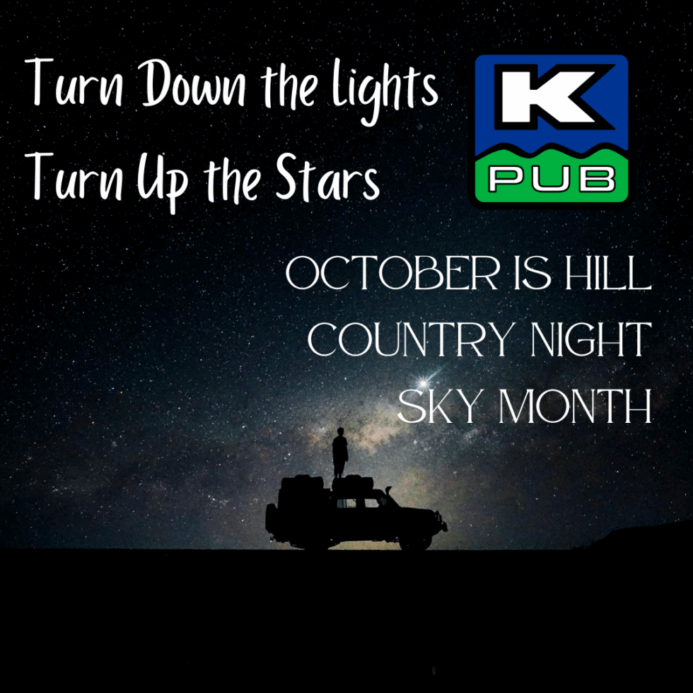 #1: October is Hill Country Night Sky Month! • Kerrville Public Utility ...